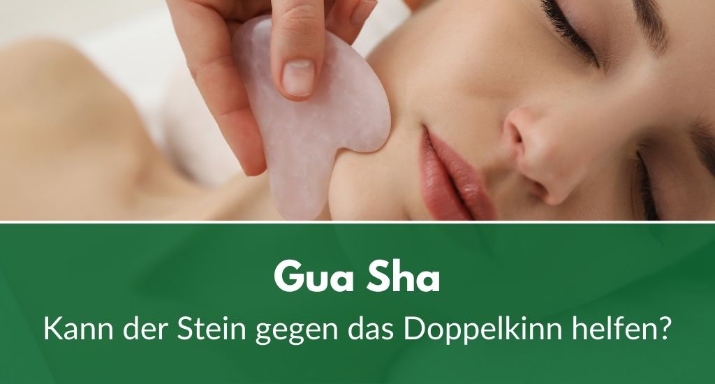 Gua Sha: Kann der Stein gegen das Doppelkinn helfen?